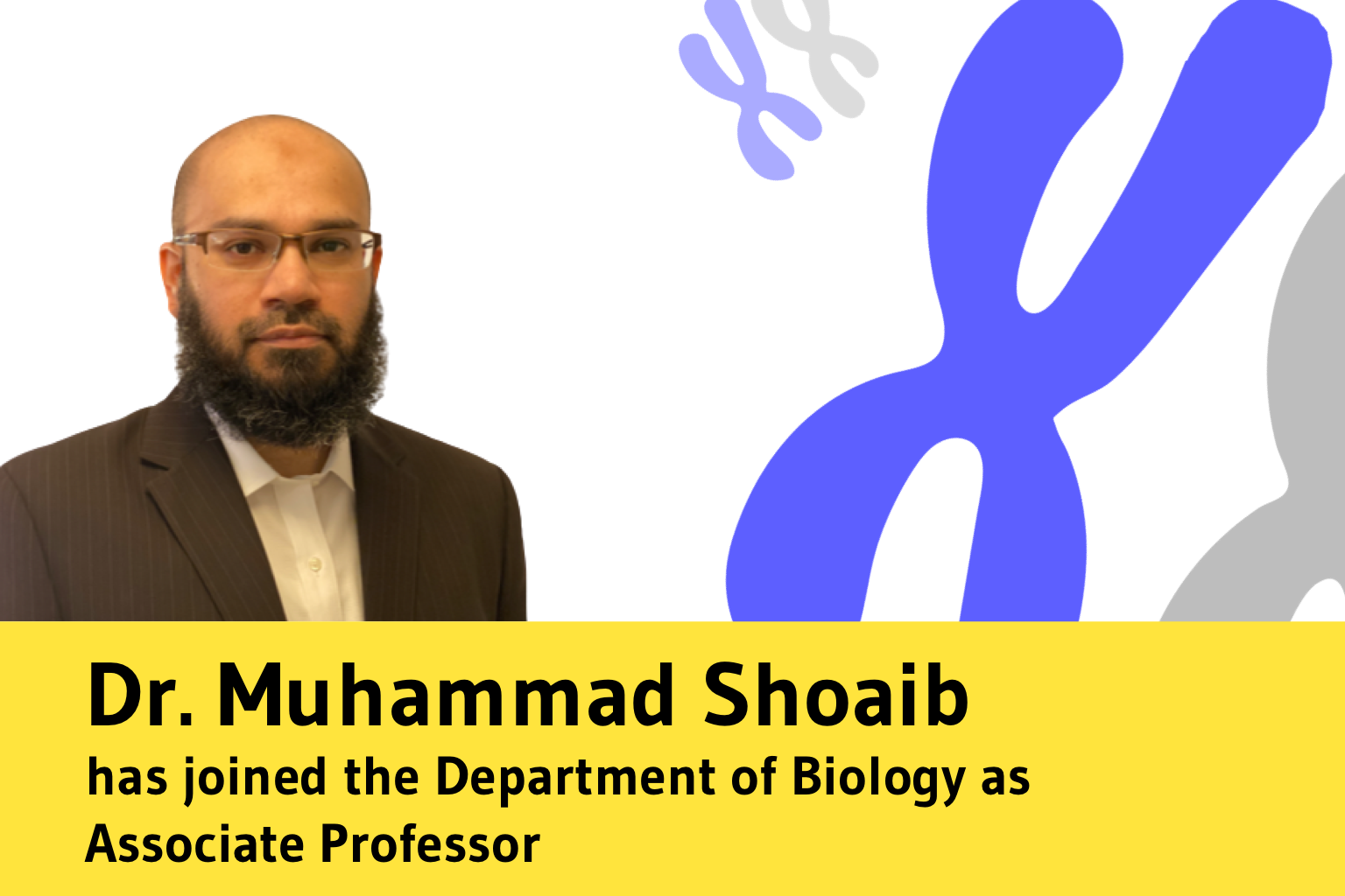 SBASSE welcomes Dr. Muhammad Shoaib as Associate Professor at the Department of Biology | SBASSE